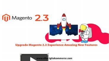 PPT – What to Expect from the New Magento 2.3 Release? PowerPoint ...