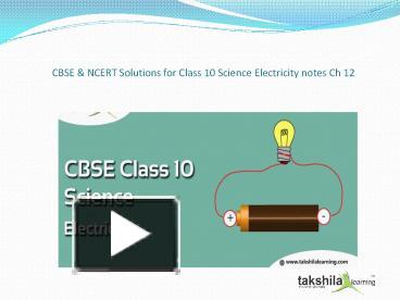 CBSE & NCERT Solutions for Class 10 Science Electricity notes Ch 12 ...