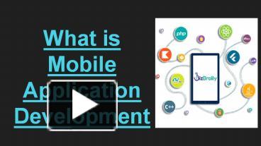 What is Mobile Application Development presentation | free to download