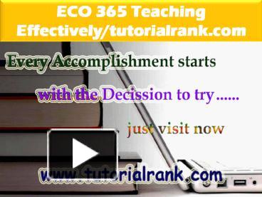PPT – ECO 365 Teaching Effectively/tutorialrank.com PowerPoint ...