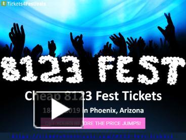 PPT – 8123 Fest Tickets 2019 PowerPoint presentation | free to download ...