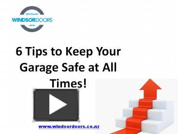 PPT – 6 Tips to Keep Your Garage Safe at All Times! (1) PowerPoint ...
