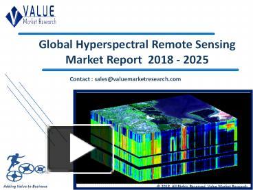 PPT – Hyperspectral Remote Sensing Market Trends and Forecast to 2025 ...