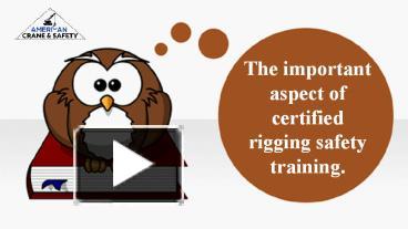 PPT – The important aspect of certified rigging safety training ...