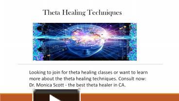 PPT – Theta Healing Techniques PowerPoint presentation | free to ...