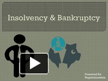 PPT – What Is Insolvency and Bankruptcy in India PowerPoint ...