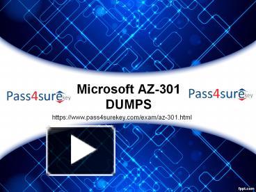 PPT – Microsoft AZ-301 PowerPoint presentation | free to download - id ...