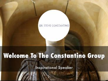 PPT – Dr. Steve Constantino Presentation PowerPoint presentation | free ...