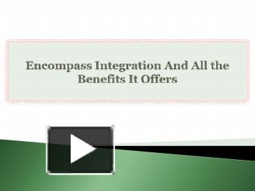 Encompass Integration And All the Benefits It Offers presentation ...