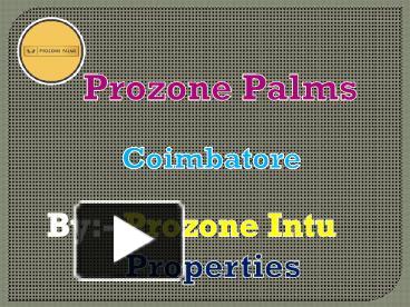 PPT – Luxury house for sale is Prozone Palms in Coimbatore PowerPoint ...