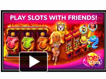 PPT – Pop Slots Casino Free Chips PowerPoint presentation | free to ...