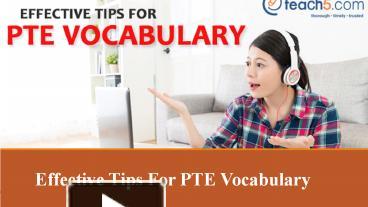 PPT – Effective Tips For PTE Vocabulary - Teach5 PowerPoint ...