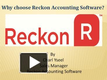 Why choose Reckon Accounting Software? presentation | free to download