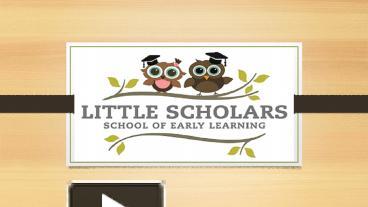 PPT – Preschool / Little Scholars PowerPoint presentation | free to ...