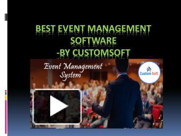 PPT – Best Event Management System by CustomSoft PowerPoint ...