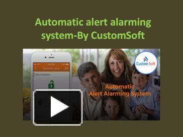 PPT – Automatic Alert Alarming System by CustomSoft PowerPoint ...