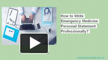 PPT – How to Write Emergency Medicine Personal Statement Professionally ...
