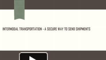 Intermodal Transportation - a Secure Way to Send Shipments presentation ...