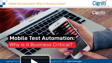 PPT – Mobile Test Automation: Why is it Business Critical? PowerPoint ...