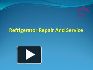 Refrigerator Service And Repair in Hyderabad presentation | free to ...