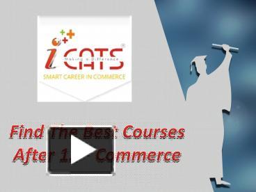 Find The Best Courses After 12th Commerce presentation | free to download
