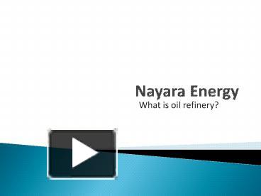 PPT – What is oil refinery? PowerPoint presentation | free to download ...