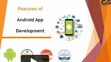PPT – Feature of Android App PowerPoint presentation | free to download ...