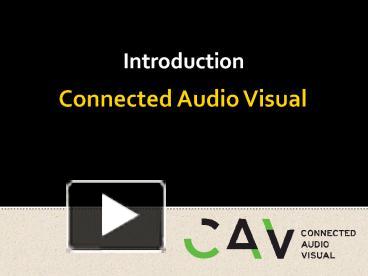 Brief Introduction of Connected Audio Visual Company presentation ...