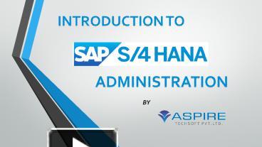 PPT – SAP HANA Admin Course – S/4 HANA Training Pune | Aspire Techsoft ...