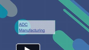 PPT – ADC manufacturing PowerPoint presentation | free to download - id ...