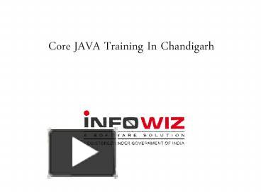 PPT – Core JAVA Training In Chandigarh PowerPoint presentation | free ...