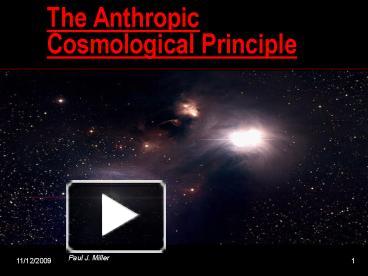 The Anthropic Cosmological Principle presentation | free to view