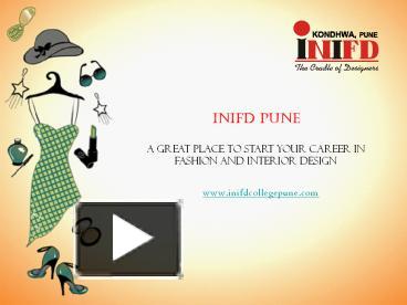PPT – INIFD Pune A Great Place to Start Your Career in Fashion and ...