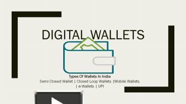 Digital Wallets- Overview and its Usage presentation | free to download