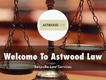 Detail Presentation About Astwood Law presentation | free to download