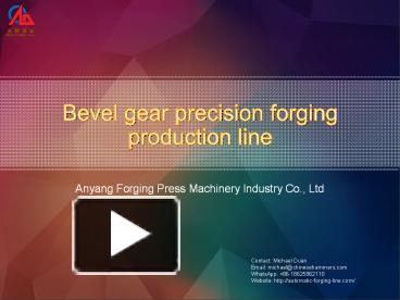 Bevel gear precision forging production line presentation | free to ...