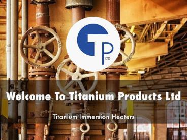PPT – Detail Presentation About Titanium Products PowerPoint ...