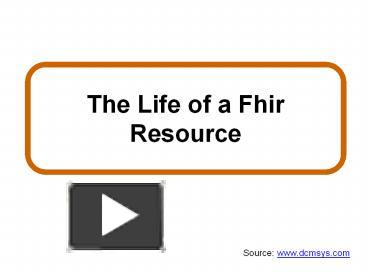 The Life of a Fhir Resource presentation | free to download