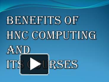 PPT – Couple of Advantages of HNC computing (1) PowerPoint presentation ...
