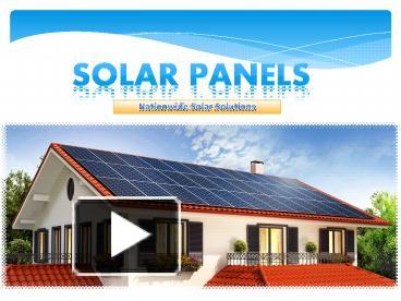 PPT – Solar Panels - Nationwide Solar Solutions PowerPoint presentation ...