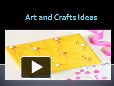 PPT – Art and Craft ideas PowerPoint presentation | free to download ...