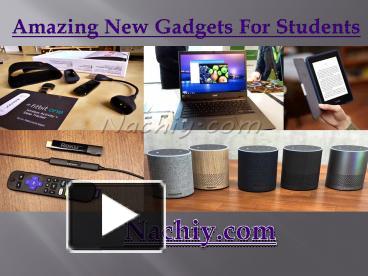 PPT – Amazing New Gadgets For Students PowerPoint presentation | free ...