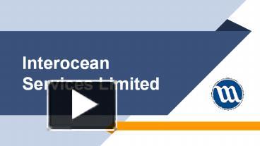 PPT – Interocean Services Limited PowerPoint presentation | free to ...