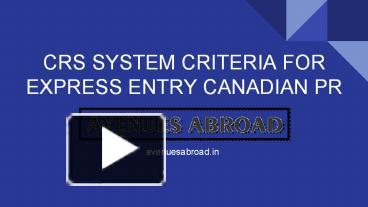 PPT – CRS criteria for Express Entry PowerPoint presentation | free to ...