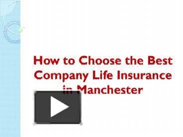 How to Choose the Best Company Life Insurance in Manchester ...