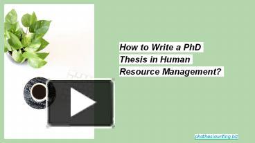 How to write a phd thesis in human resource management? presentation ...