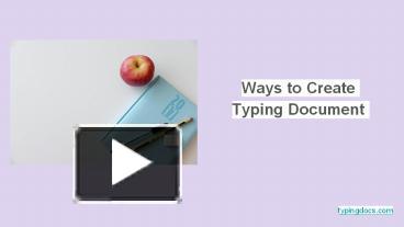 PPT – Ways to Create Typing Document PowerPoint presentation | free to ...