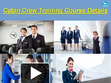 Cabin Crew Training Course Details presentation | free to download