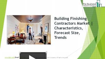 PPT – Building Finishing Contractors Global Market Report 2019 ...