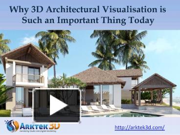 PPT – 3D Architectural Visualisation is Such an Important Thing Today ...